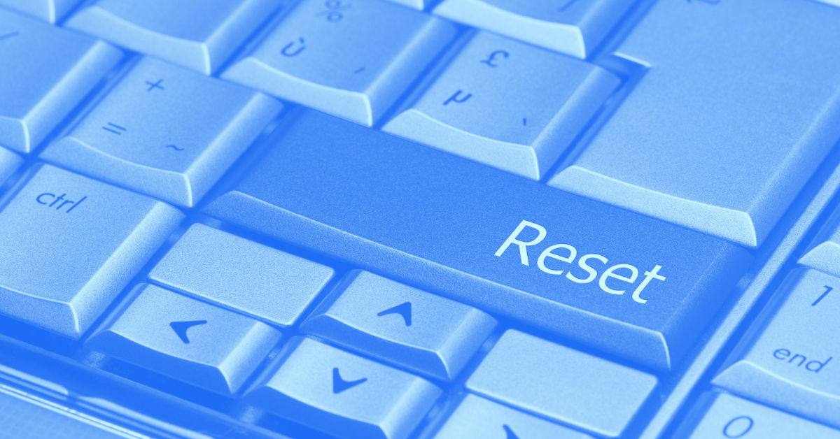 The Importance of Hitting the Reset Button